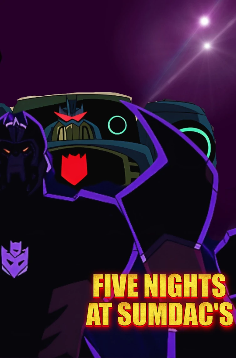 2D Artwork: - Five Nights at Sumdac's | TFW2005 - The 2005 Boards