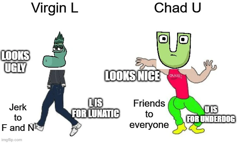 Virgin L VS Chad U | Fandom