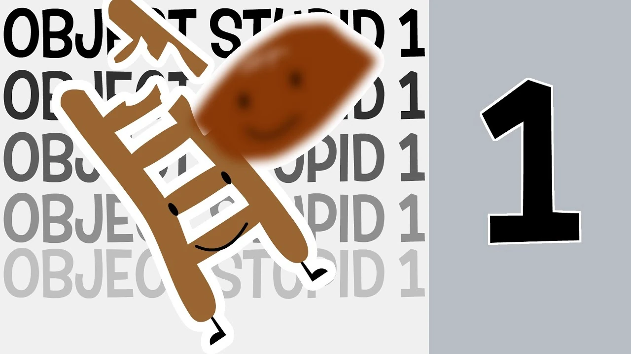 OBJECT STUPID 1 IS OUT!! pls watch | Fandom