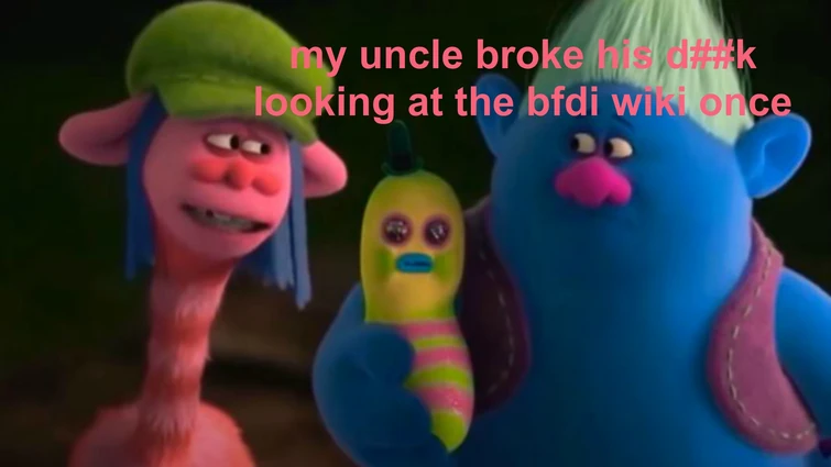 the bfdi wiki, explained with trolls | Fandom