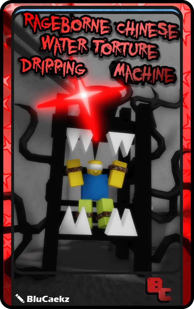 Rageborne Chinese Water Torture Dripping Machine Two Fandom