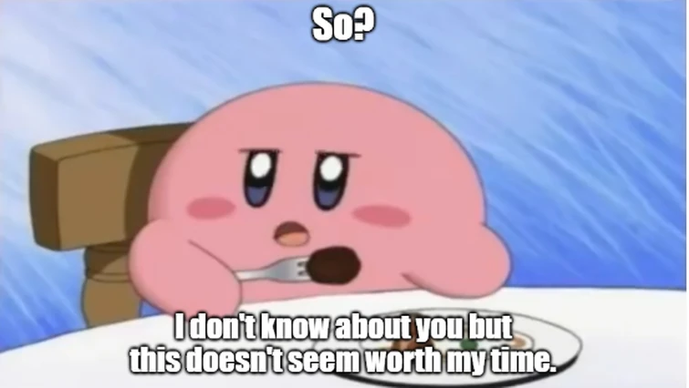 So like, Kirby or Patrick? | Fandom