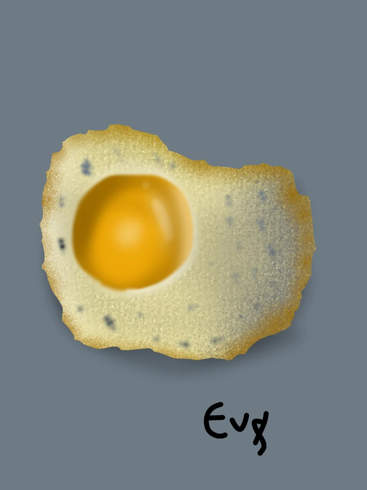 My drawing of a sunny side-up egg | Fandom