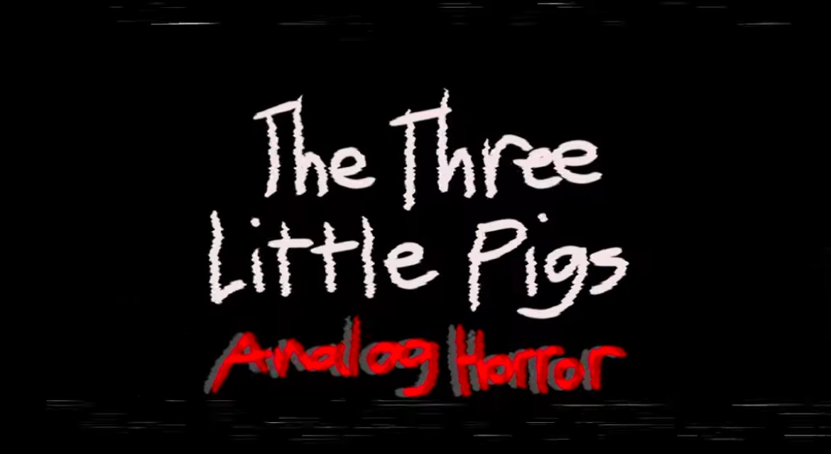 The three little pigs analog horror logo | Fandom