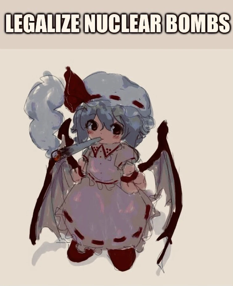 LEGALIZE NUCLEAR BOMBS | Fandom