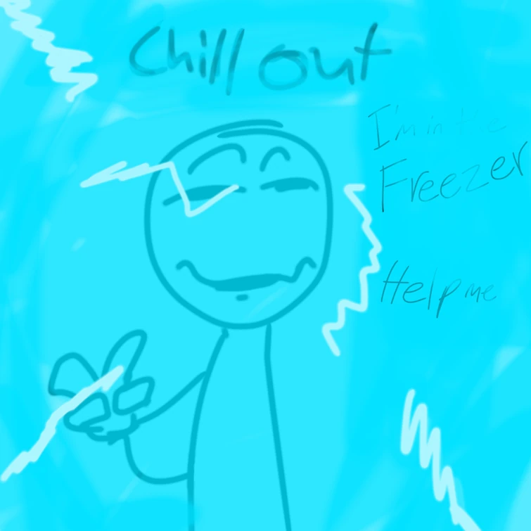 Chill out | Fandom