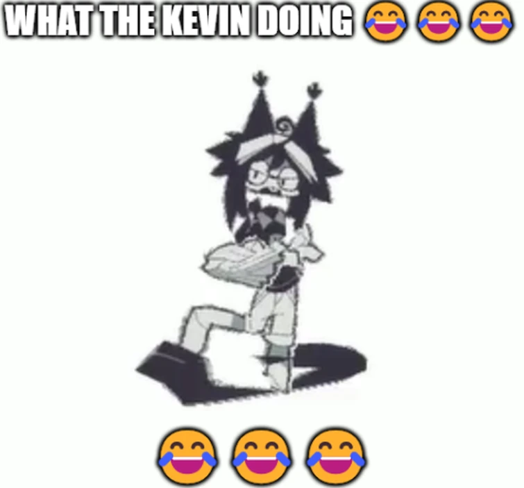 what the kevin doing 😂😂😂 | Fandom