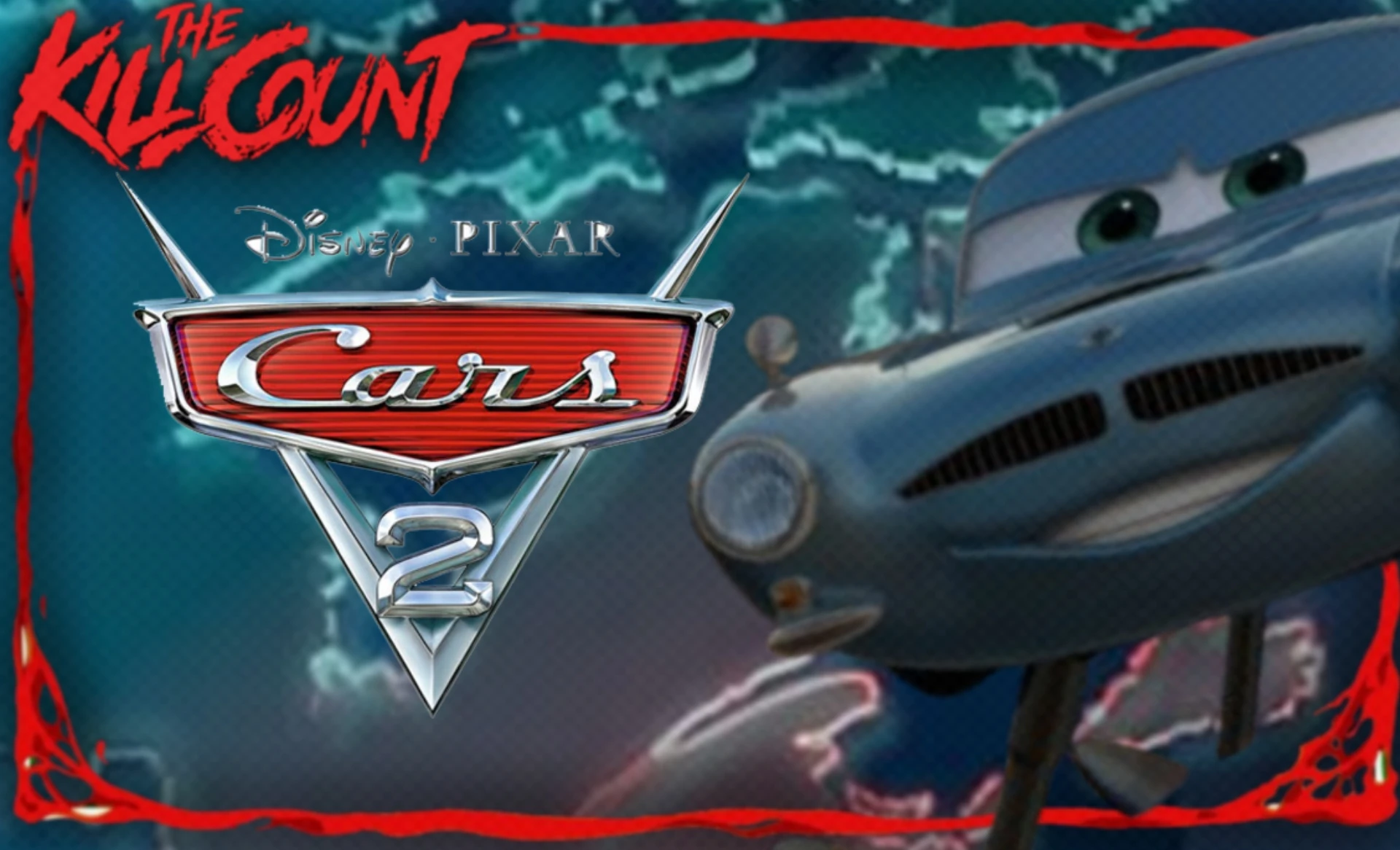 Cars 2(2011) kill count | Fandom