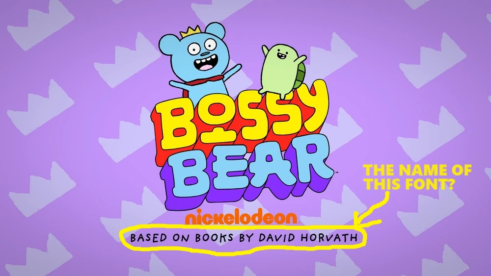 What's the name of this font used for the Bossy Bear Episode Title ...