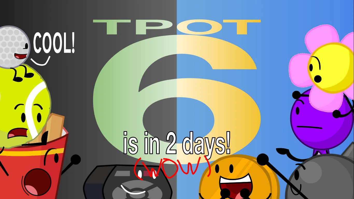 TPOT 6 IN 2 DAYS WOWOWOWOWOWOWOWOW | Fandom