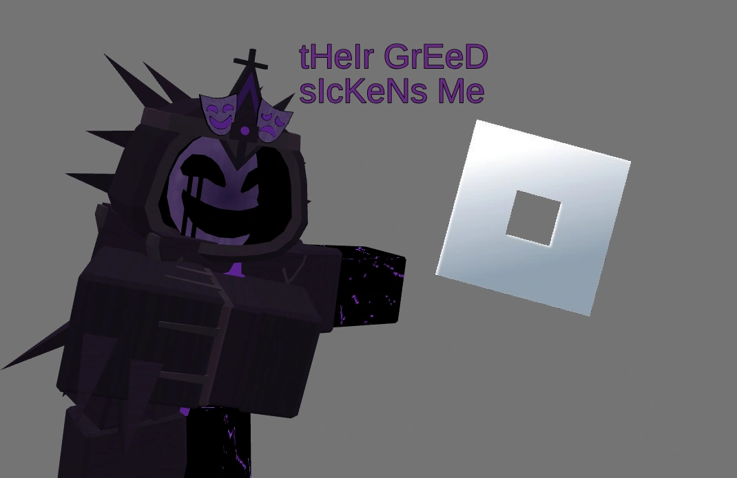 Why do Roblox gotta be so greedy | Fandom