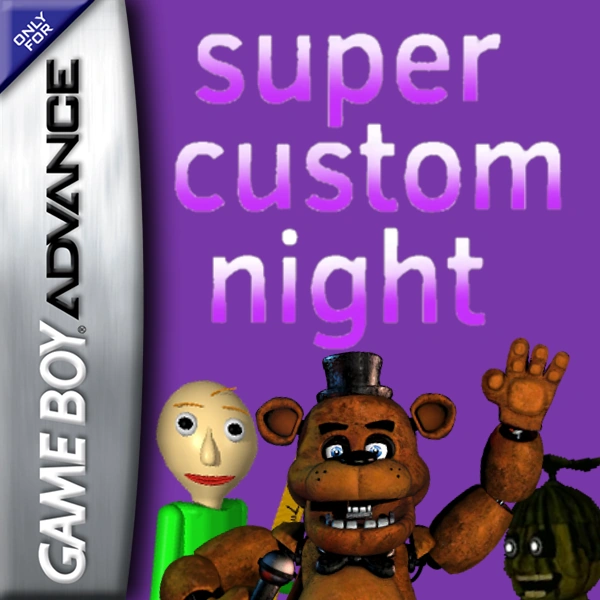yo, anyone remember super custom night for the game boy advance? | Fandom