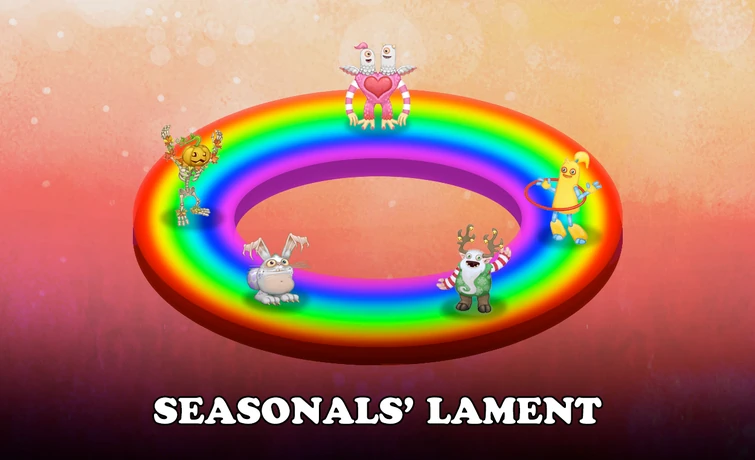 "Seasonals' Lamemt" | Fandom