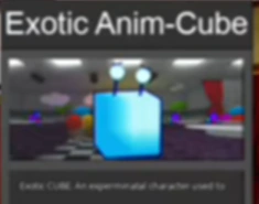 Exotic Anim-Cube? | Fandom