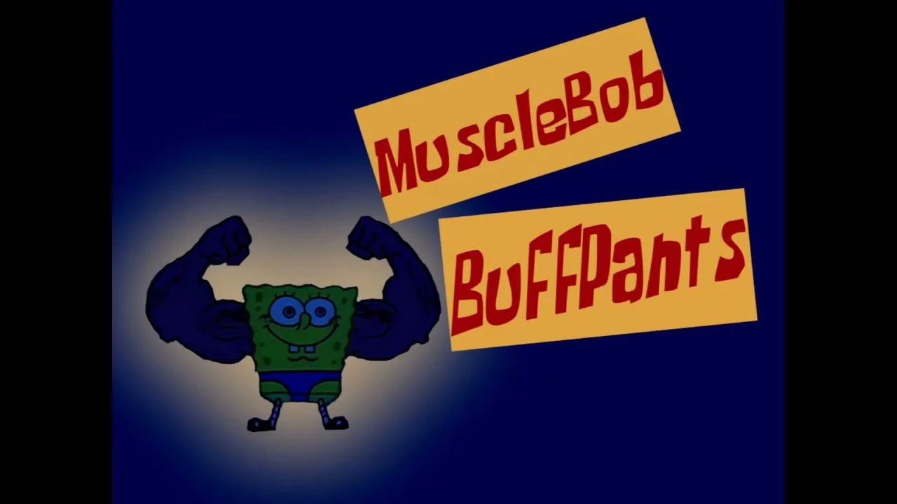 MuscleBob BuffPants title card in R&s Style(style of Ren's pecs) | Fandom