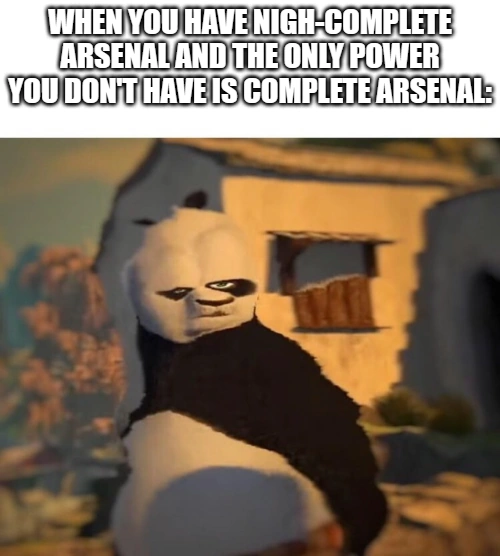 Nigh/Complete Arsenal Meme i made | Fandom