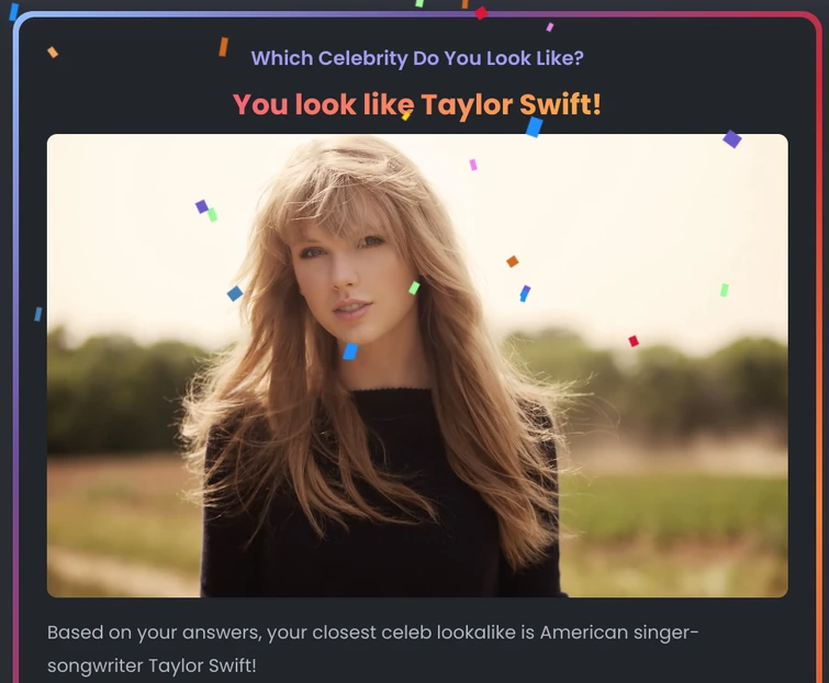 What celebrity do you look like? | Fandom