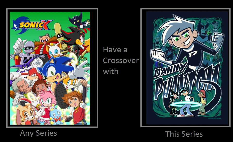 What if Sonic X have a crossover with Danny Phantom? | Fandom