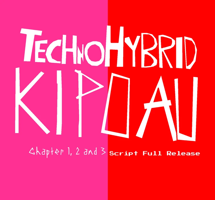 TechnoHybrid Kipo AU it's full released! With Chapter 3 included! | Fandom