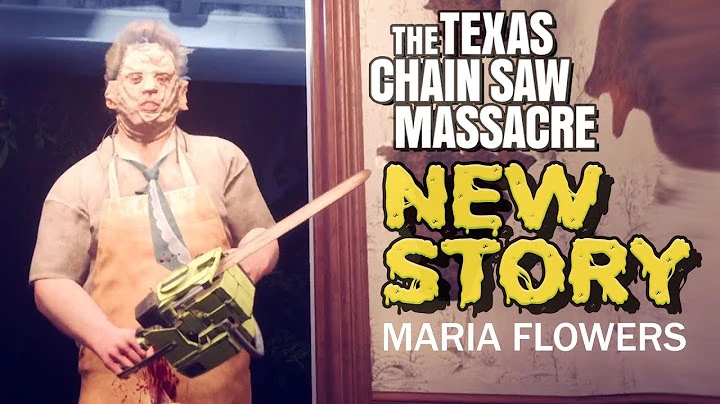 FIRST PERSON GAMEPLAY | WHO IS MARIA FLOWERS? | Texas Chain Saw ...