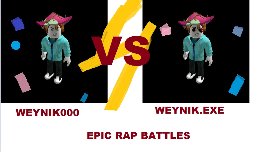 Weynik000 VS Weynik.EXE. Get Ready! | Fandom