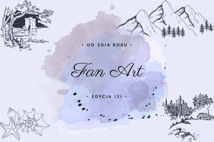 121 Fan Art - głosowanie | Fandom