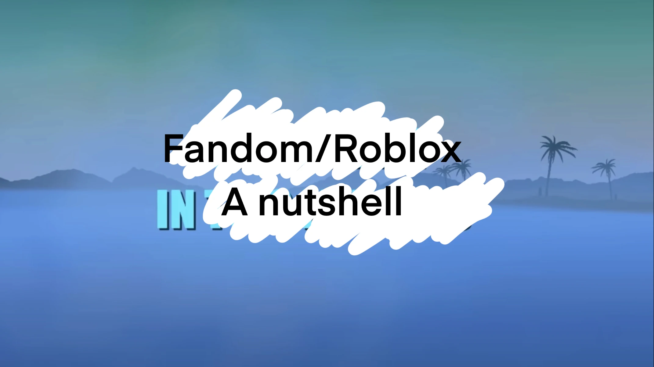 Fandom/Roblox in a nutshell: Part 2 | Fandom