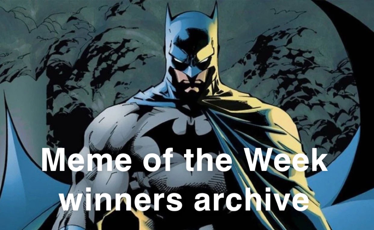 🤣 [Meme of the Week] winners archive | Fandom
