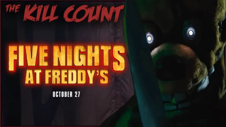 Fnaf movie kill count SPOILERS | Fandom