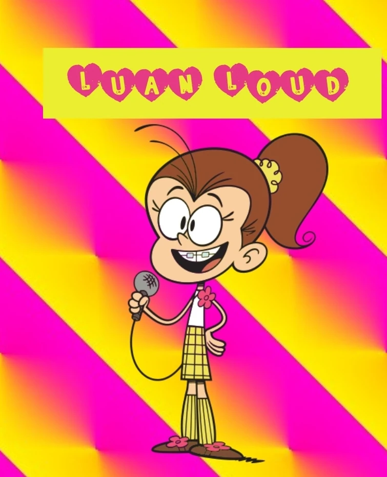 Luan Loud posters 💛💛💛💛 | Fandom