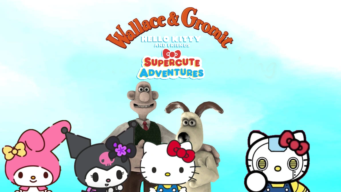 Wallace & Gromit & Hello Kitty and Friends Supercute Adventures | Fandom