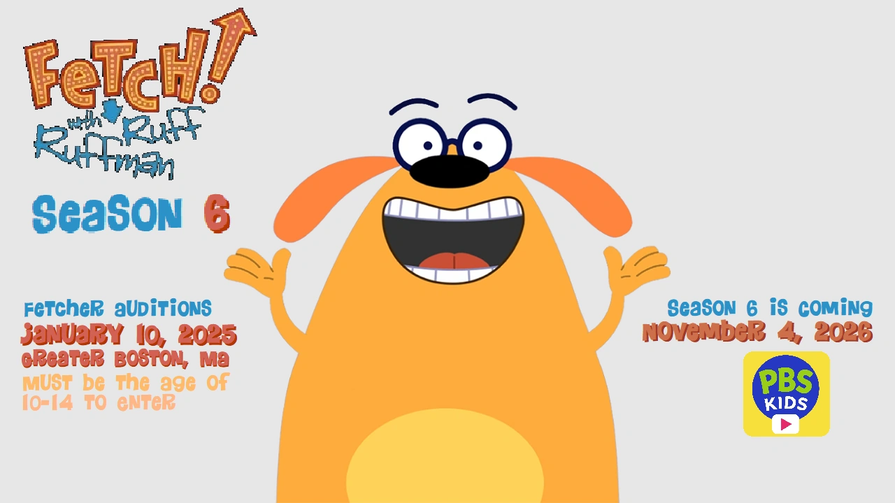 FETCH! with Ruff Ruffman Season 6 FETCHer Auditions Flyer | Fandom
