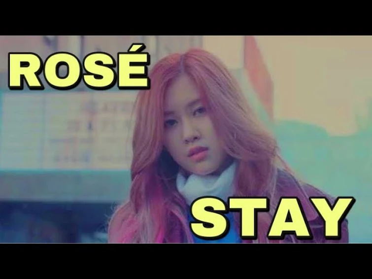 FOCUS VIDEO: Rosé on STAY MV | Fandom