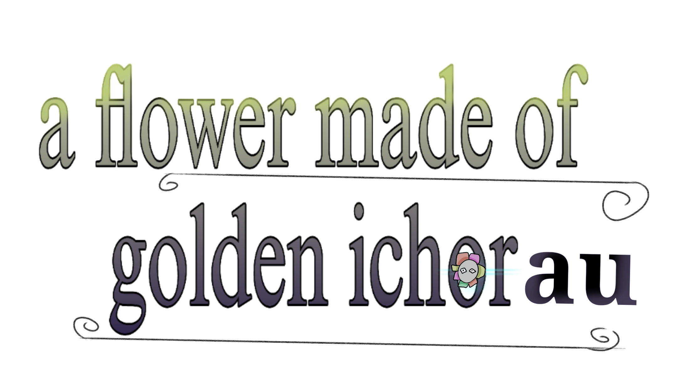 Another dw au : a flower made of golden ichor au | Fandom