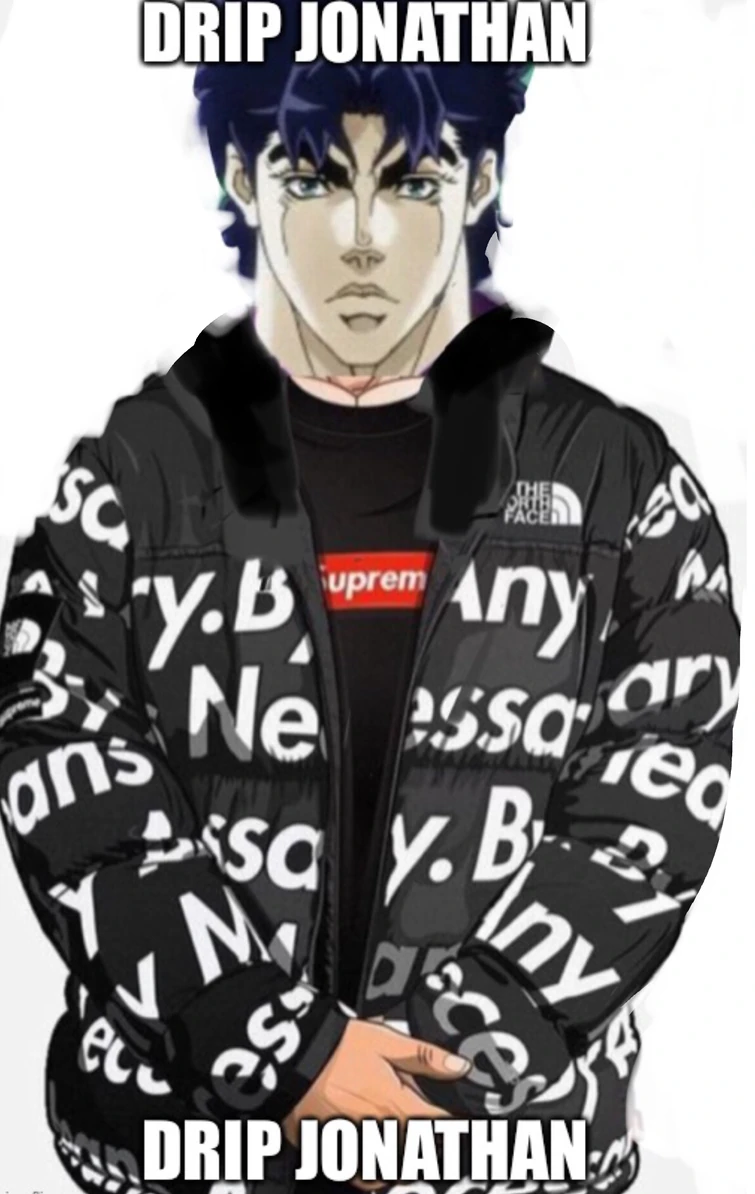 LADIES ANDDDDD GENTLEMEN! I PRESENT TO YOU: DRIP JONATHAN!!!!! | Fandom