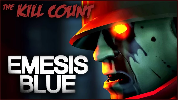 Emesis Blue - Kill Count | Fandom