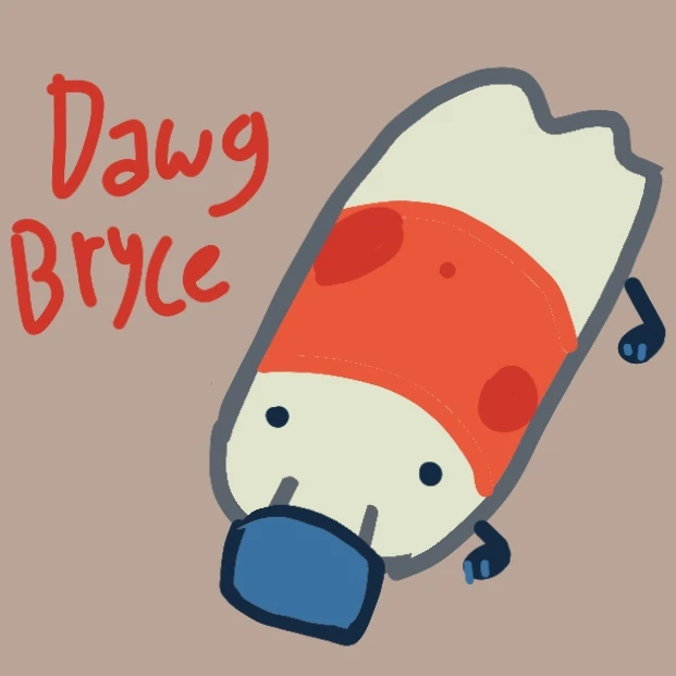 Dawg bryce (reposts) | Fandom