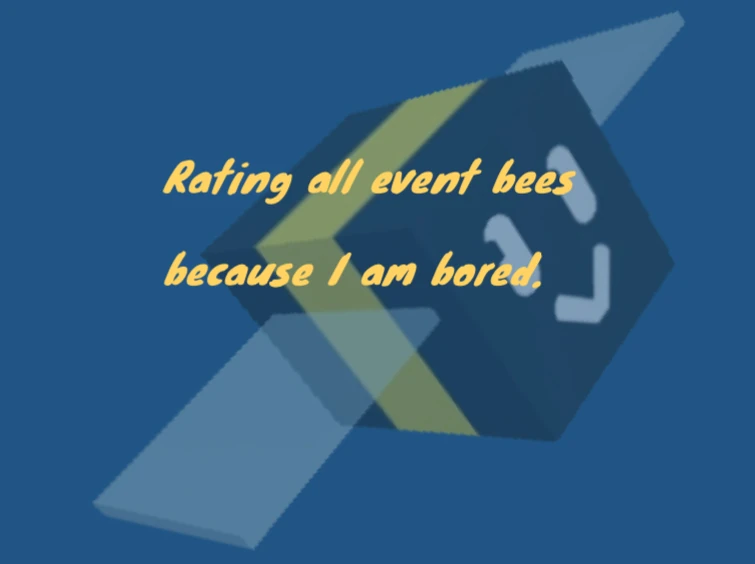 I rated all event bees | Fandom