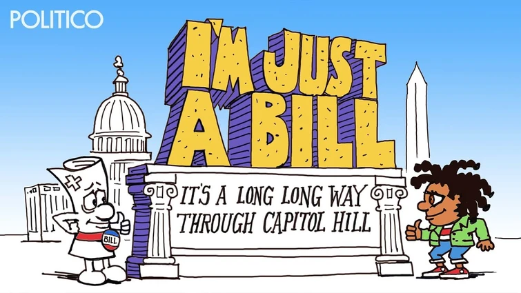 I'm Just A Bill- More Accurate Version | Fandom