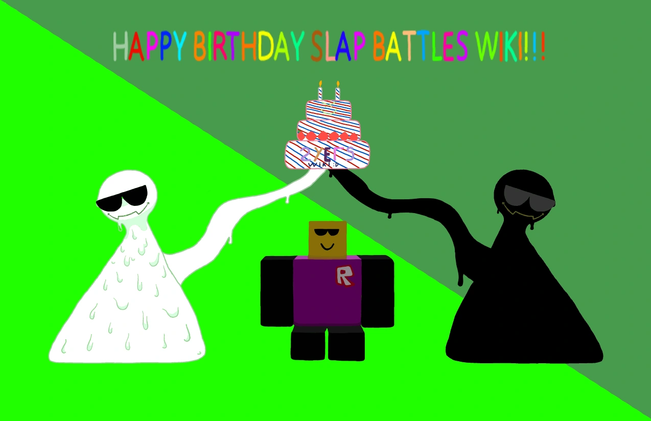 HAPPY BIRTHDAY SLAP BATTLES WIKI (I decided to draw this art in honor ...