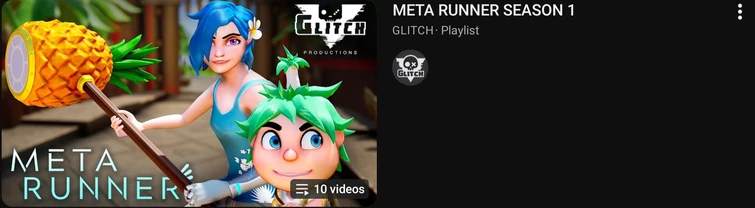 What if: Meta runner Season 1 switch Channel on GLITCH | Fandom