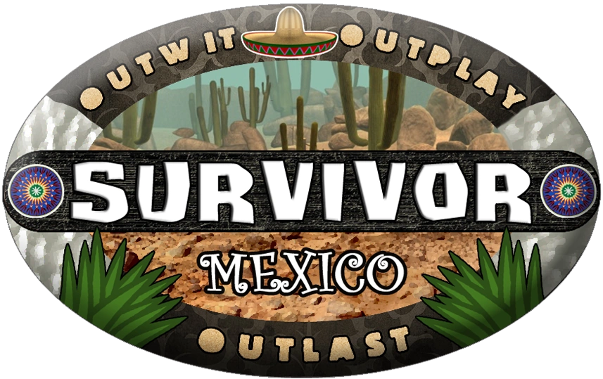Survivor: Mexico | 512 Survivor ORG Network Wiki | Fandom