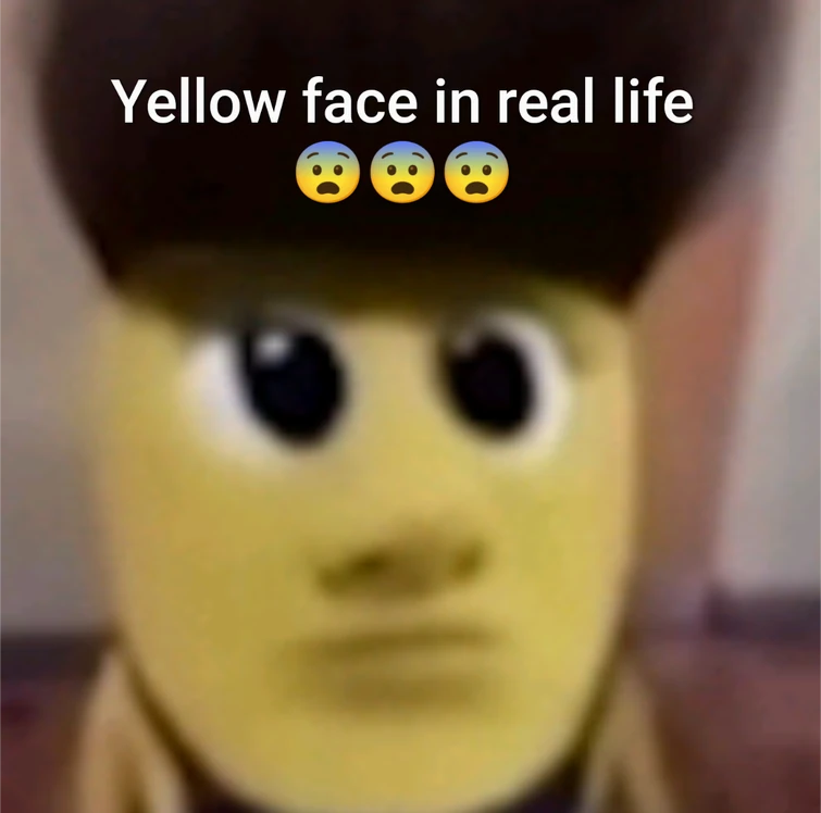 Yellow face in real life | Fandom