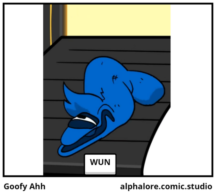 Goofy ahh one | Fandom