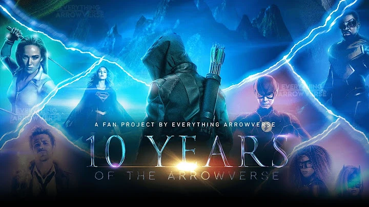 10 Years of the Arrowverse | By Everything Arrowverse | Fandom