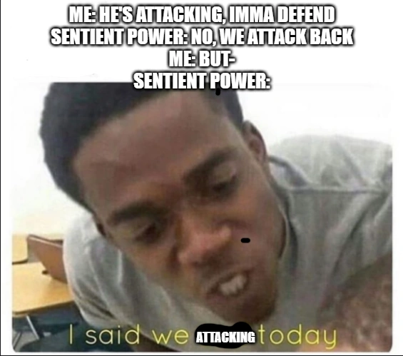 Sentient Power meme i made | Fandom
