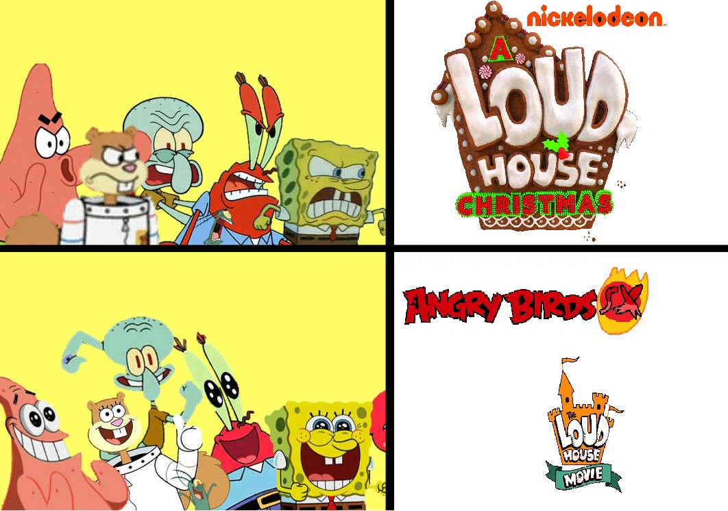 Spongebob Friends Dislikes a loud house chirstmas and likes Angry birds ...
