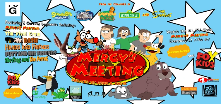 Look! I made the TV Show for Mercy's Meeting which is on FOX Kids and ...