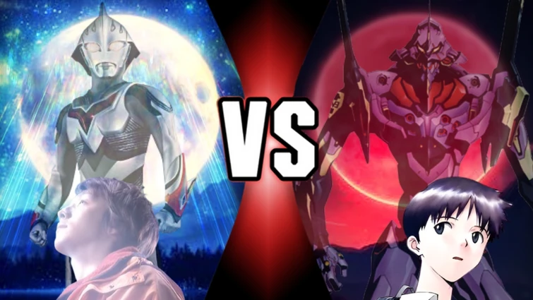 Ultraman Nexus/Ren Senjyu vs Eva Unit-01/Shinji Ikari (Ultraman series ...