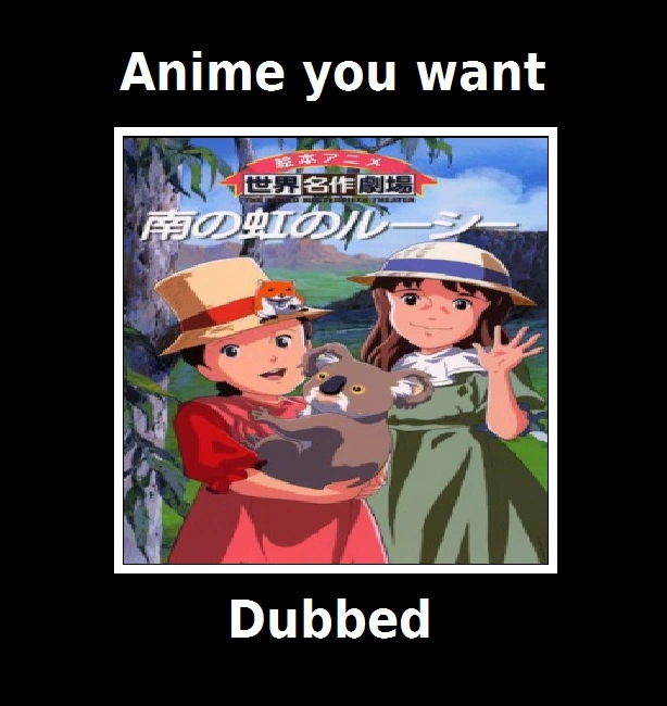 I want Lucy May of the Southern Rainbow to be dubbed in English | Fandom